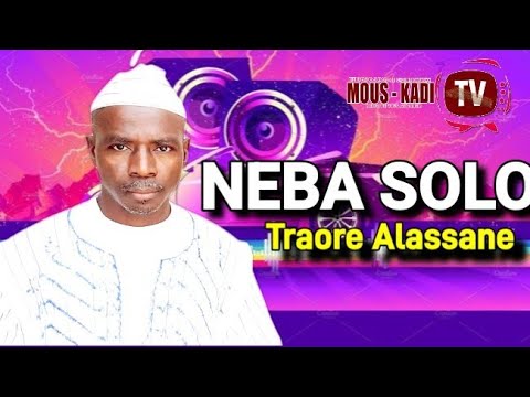 NEBA SOLO_TRAORE ALASSANE FASSA_SON - YouTube