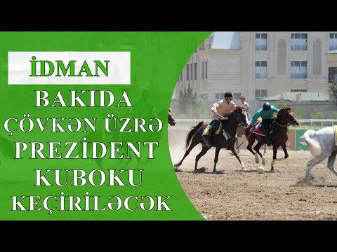 Bakıda çövkən üzrə Prezident Kuboku keçiriləcək.
