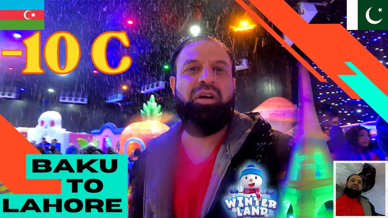 🥶 Baku to Lahore | Winterland Bahria Town Lahore| Snow fall | Indoor ...