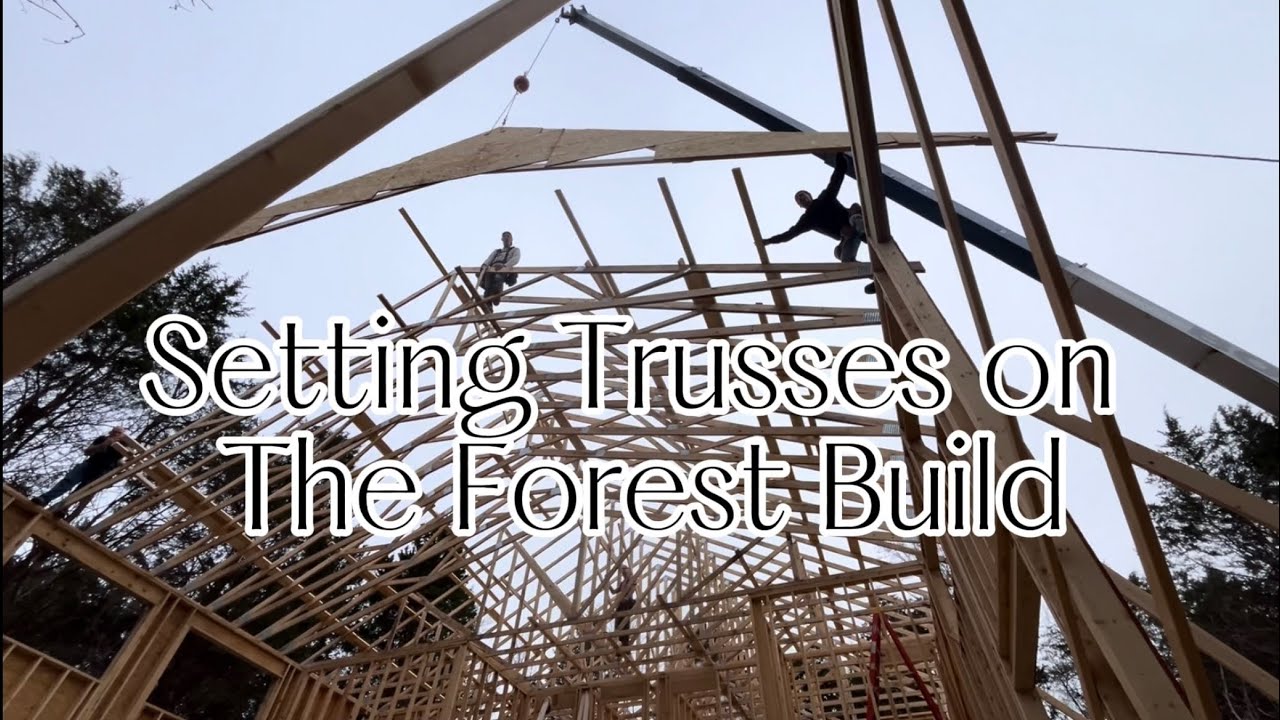 Setting Trusses on the Forest Job - YouTube