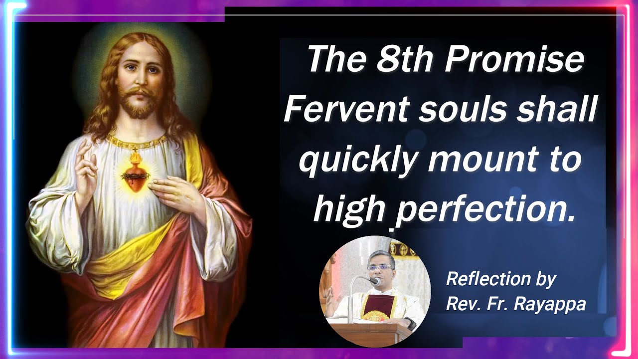 The Eighth Promise of the Sacred Heart | Reflection by Rev. Fr. Rayappa ...