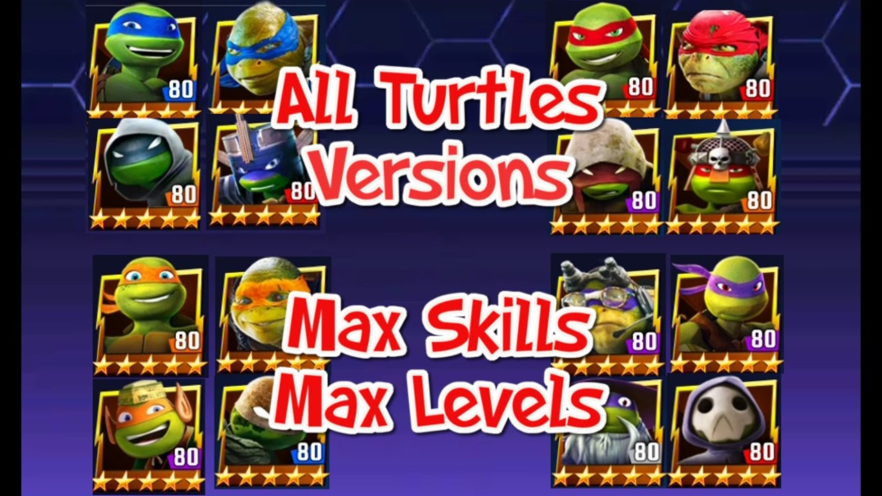 Teenage Mutant Ninja Turtles Legends ALL Turtles Versions ( Max Skills ...