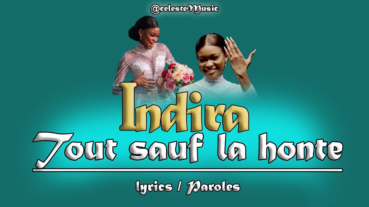 INDIRA - Tout Sauf La Honte (Paroles / Lyrics) - YouTube