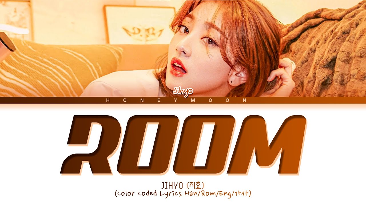 JIHYO 'Room' Lyrics (지효 Room 가사) (Color Coded Lyrics) - YouTube