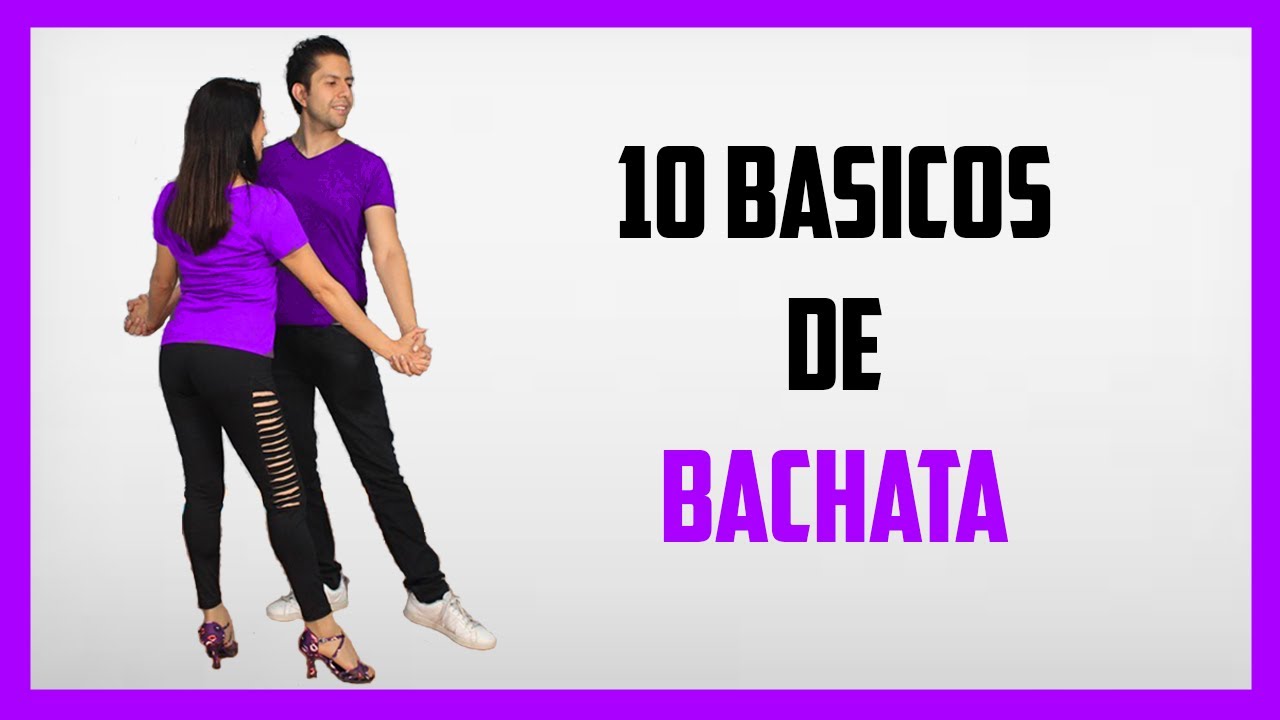 10 BÁsicos De Bachata Para Bailar En Una Fiesta 🔥 Youtube