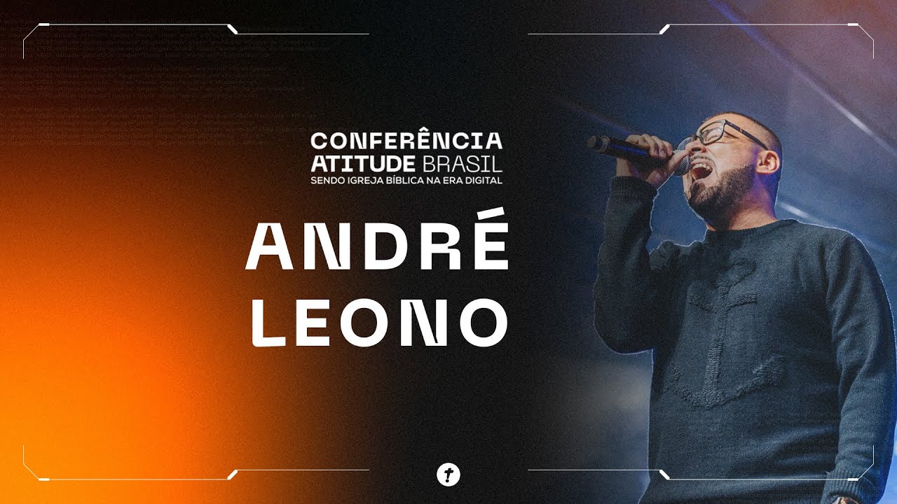 André Leono | Conferência Atitude Brasil 2022 - YouTube