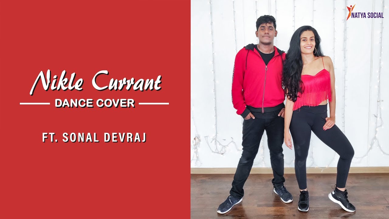 Nikle Currant | Dance Cover | Ft. Sonal Devraj | Team Naach | Natya ...