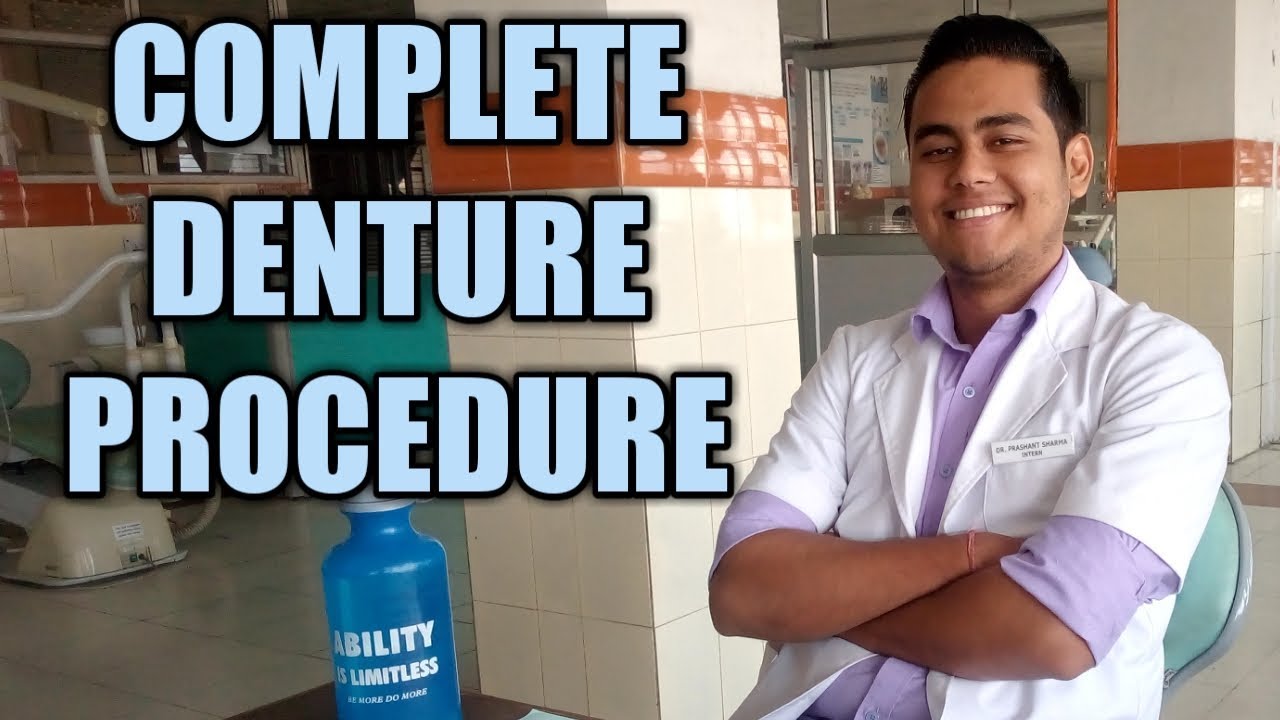 Complete denture procedure || Complete denture fabrication and its ...
