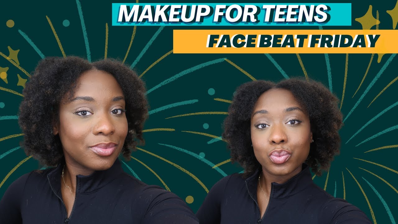 Face Beat Friday| Makeup for teenagers | Beginner makeup tips - YouTube