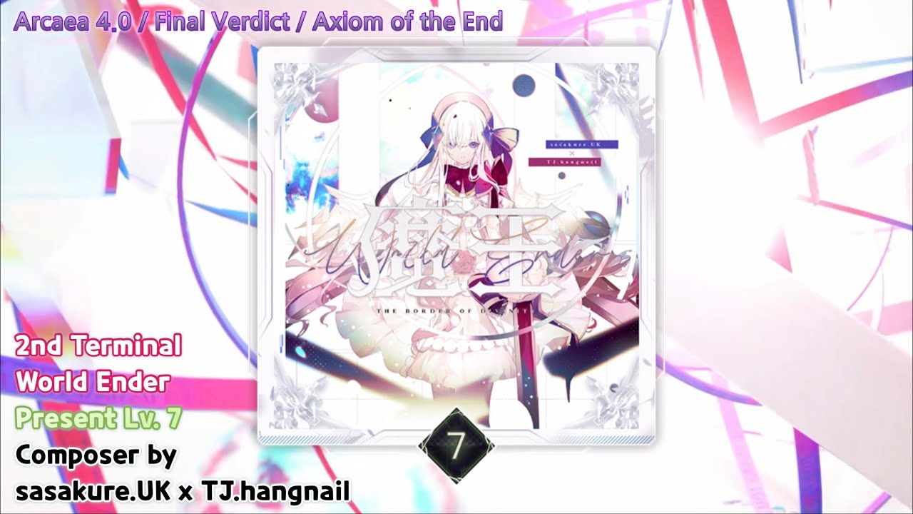 [Arcaea 4.0 / Present] Axiom of the End 챌린지 2 - World Ender (Lv. 7 ...