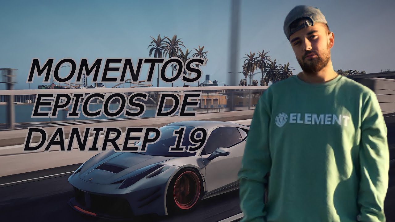 DANIREP MOMENTOS ÉPICOS Y FAILS DE DANIREP EN GTA 5 ONLINE - GTA V ...