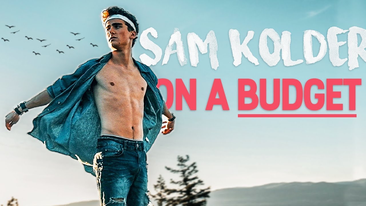 SAM KOLDER on a BUDGET - YouTube