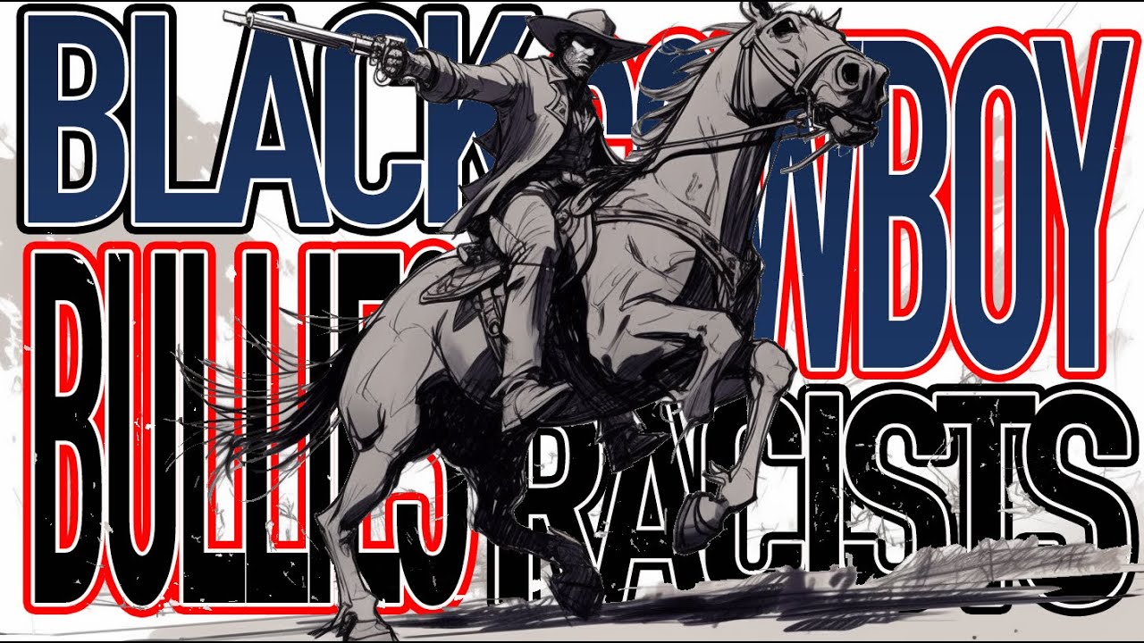 Black Cowboy Bullies Racists??? - YouTube