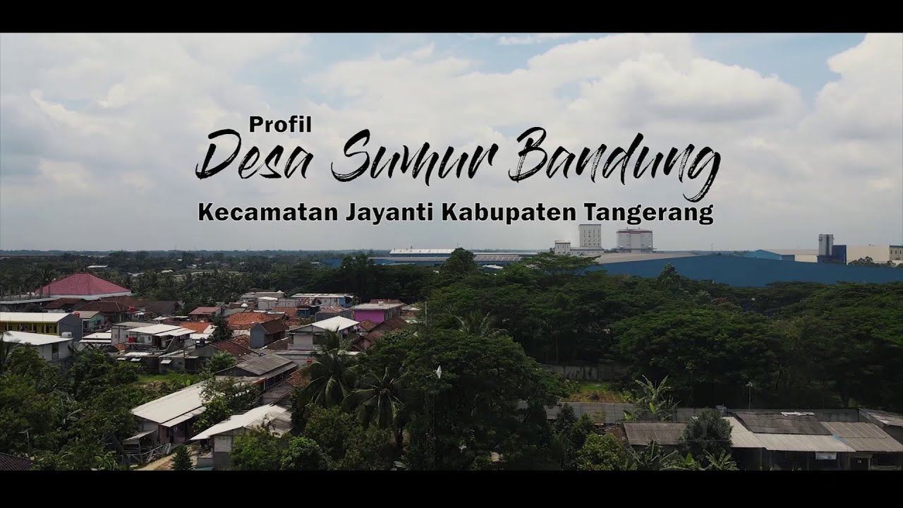 Profil Desa Sumur Bandung Kecamatan Jayanti Kabupaten Tangerang - YouTube