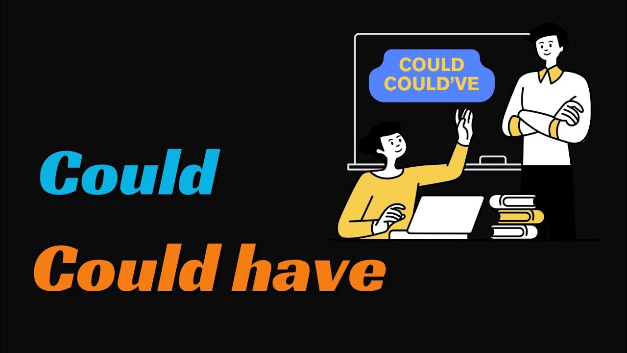 Could Could have | Difference between Could & Could have | Modal Verbs ...