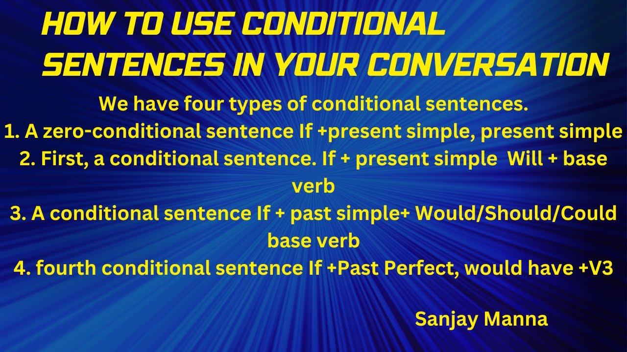 How to use conditional sentences in your conversation | Sanjay Manna ...