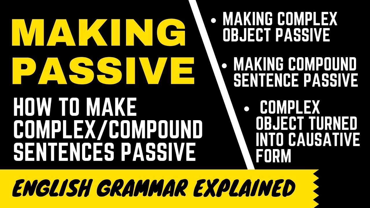 Making complex/compound sentences passive - YouTube