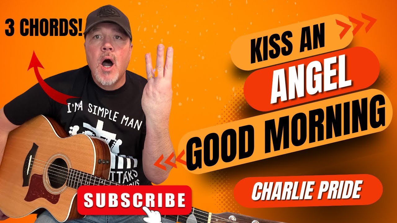 Learn to Play 'Kiss an Angel Good Morning' - Charlie Pride - WITH ONLY ...
