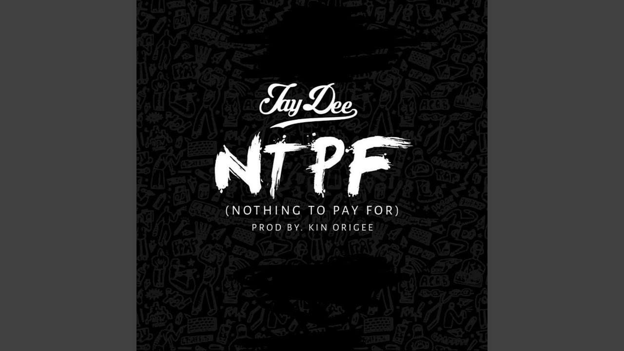 NTPF (Nothing to Pay For) - YouTube