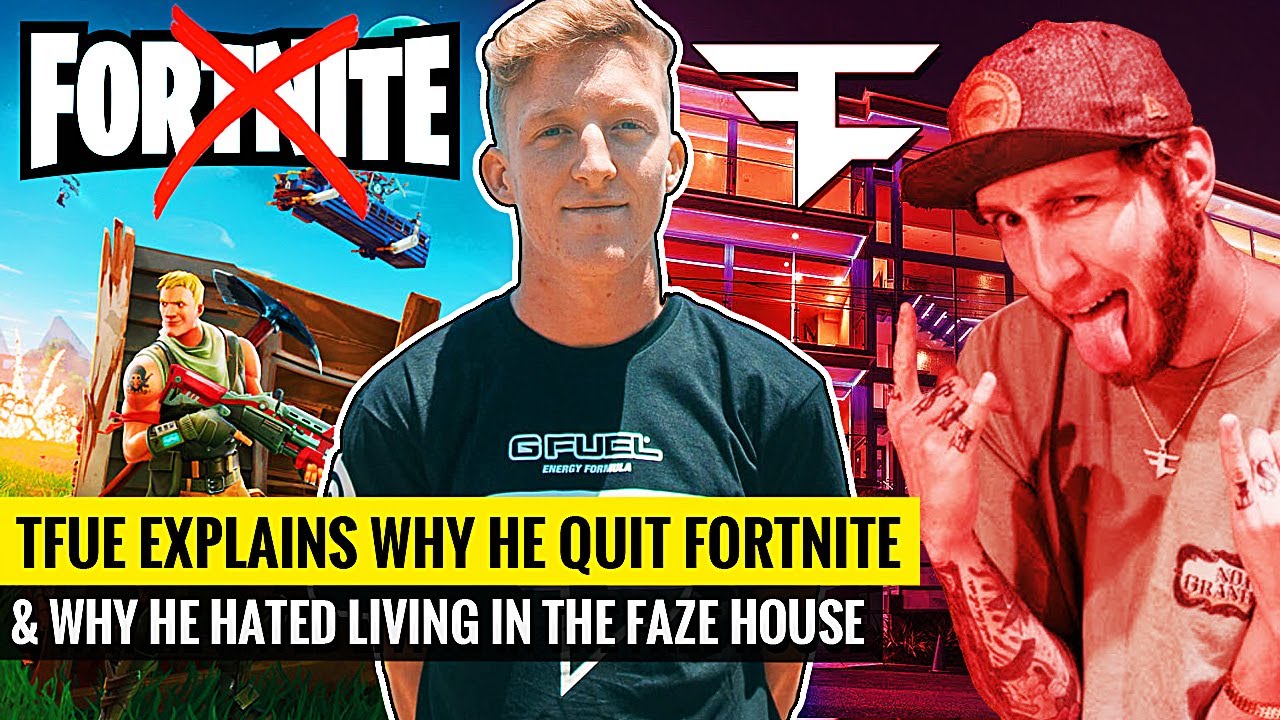 Tfue Explains Why He QUIT Fortnite & Why he HATED Living at the FaZe ...