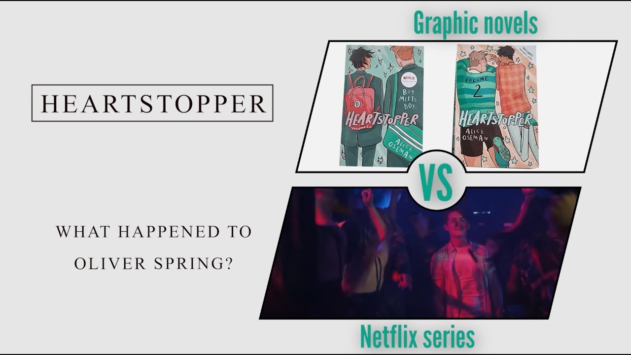 Heartstopper - Graphic novels vs Netflix series - What happened to ...
