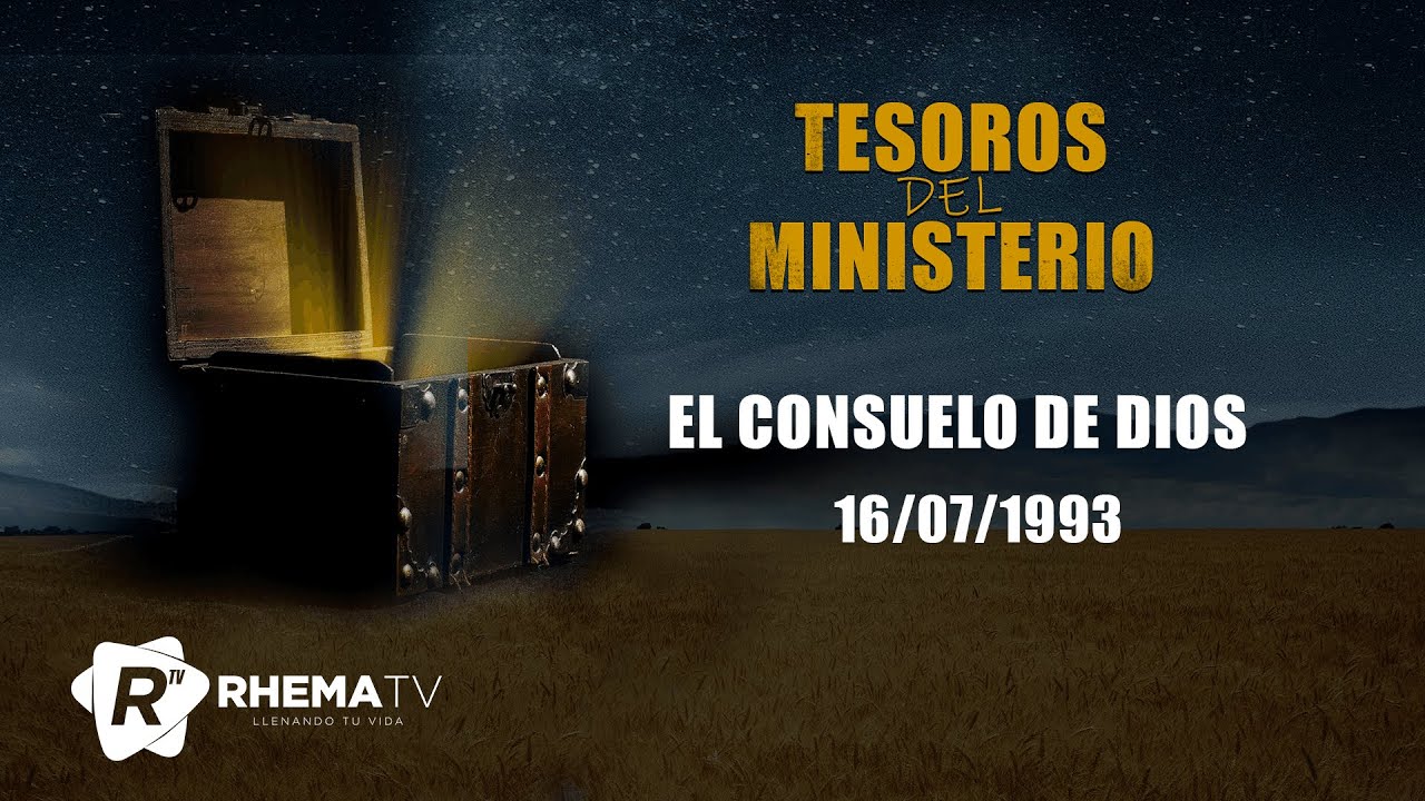 El consuelo de Dios - Apóstol Sergio Enríquez - 16/07/1993 - Tesoros ...