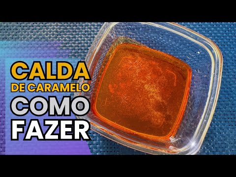 🍯CALDA DE CARAMELO PERFEITA🍯BRILHANTE, FÁCIL E PRONTA EM MINUTOS