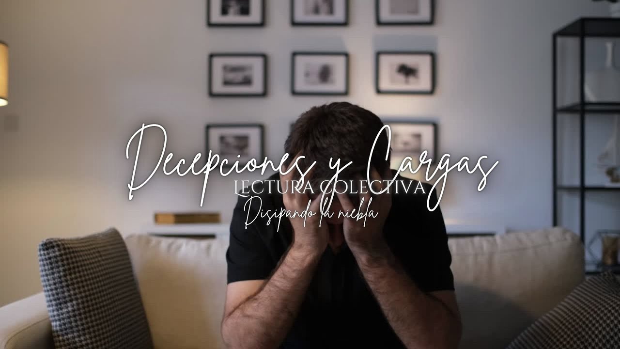 Mensaje del Espiritu Decepciones y Cargas Disipando la Niebla - YouTube