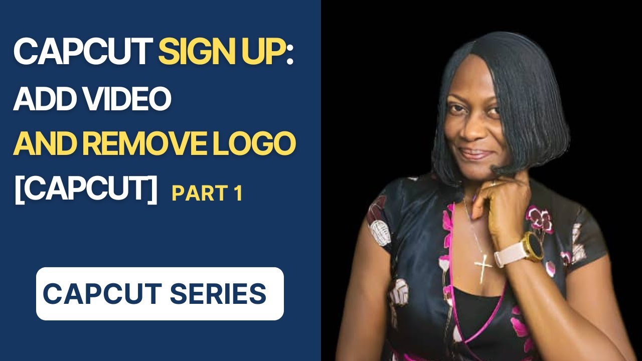 How to sign up, Add video and Remove Logo on CAPCUT - YouTube