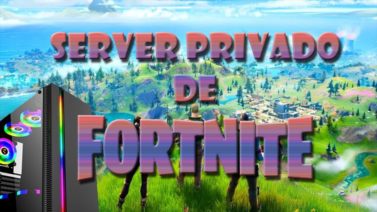 Server Privado de Fortnite !!! - YouTube