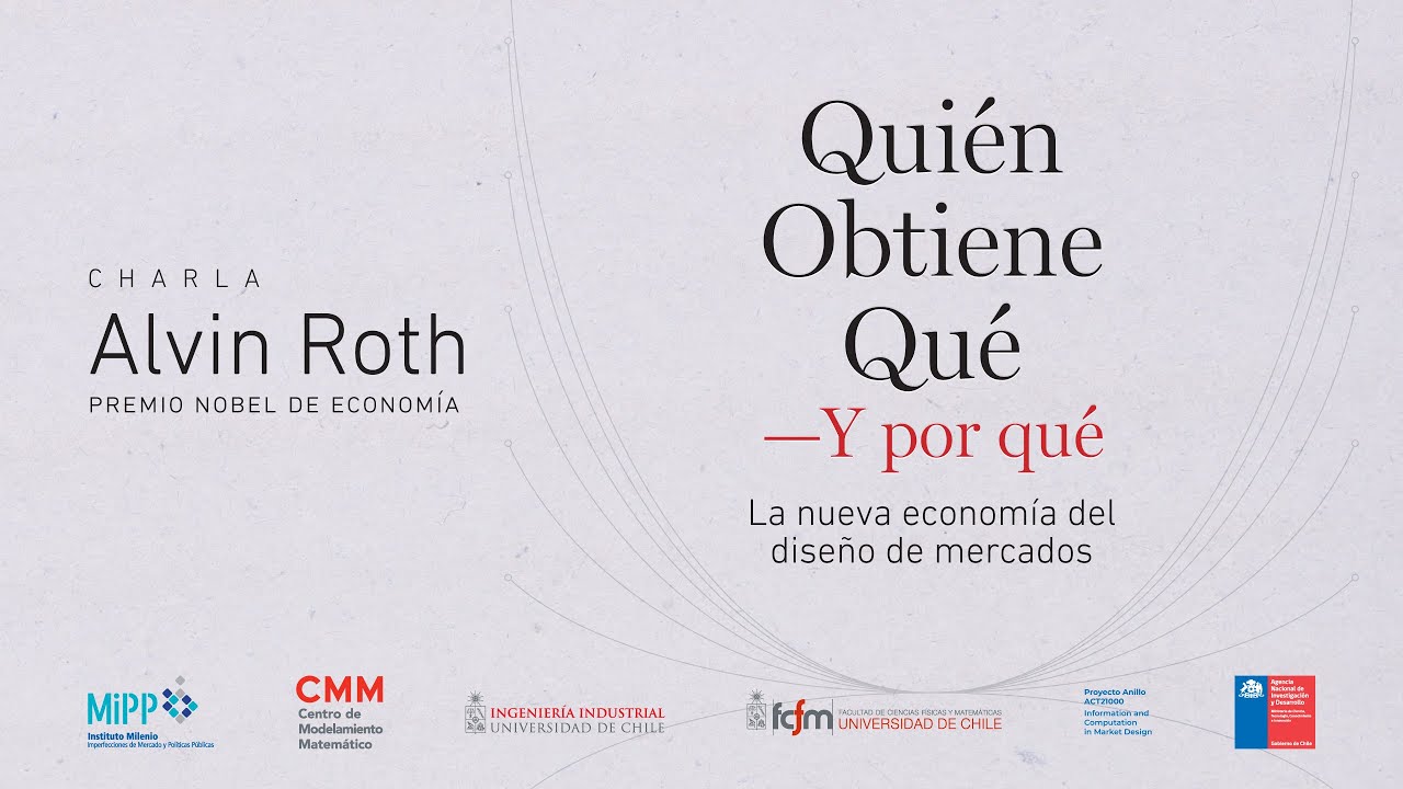 Charla Alvin Roth, Premio Nobel de Economía: Quién obtiene qué y por ...