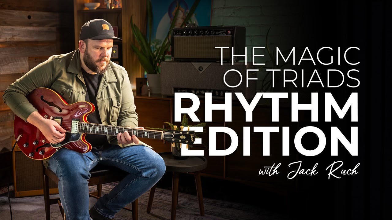 The Magic Of Triads for Rhythm Guitar with Jack Ruch - YouTube