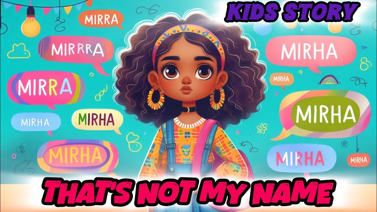 Kids Books Read Aloud|That's Not My Name ! By Anoosha Syed|Story about ...