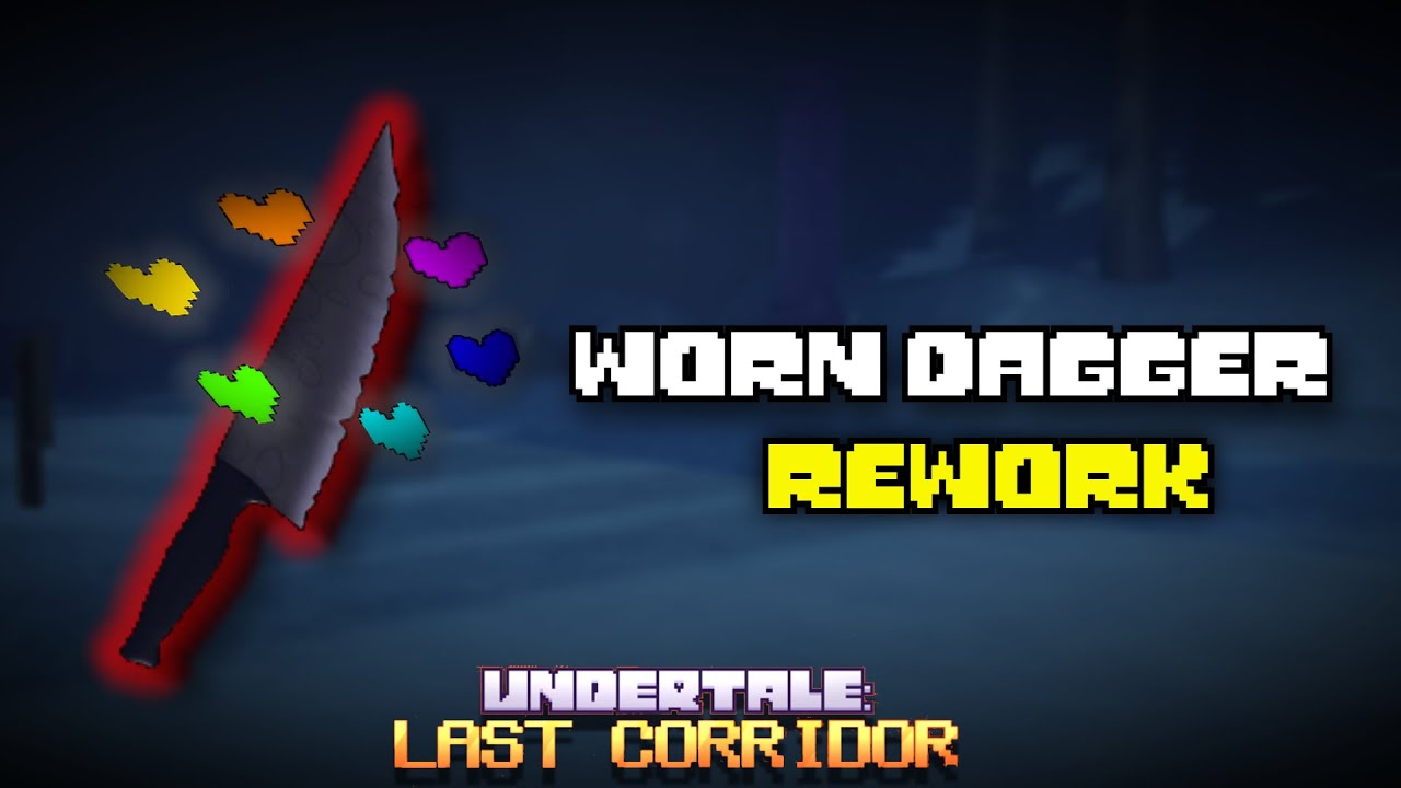Worn Dagger Rework [Undertale: Last Corridor] [Gameplay] - YouTube