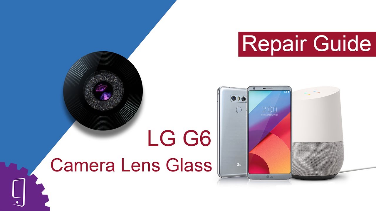 LG G6 Camera Lens Cover Glass Repair Guide - YouTube