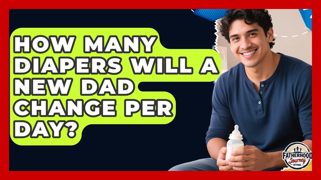 How Many Diapers Will A New Dad Change Per Day? - Fatherhood Journey ...