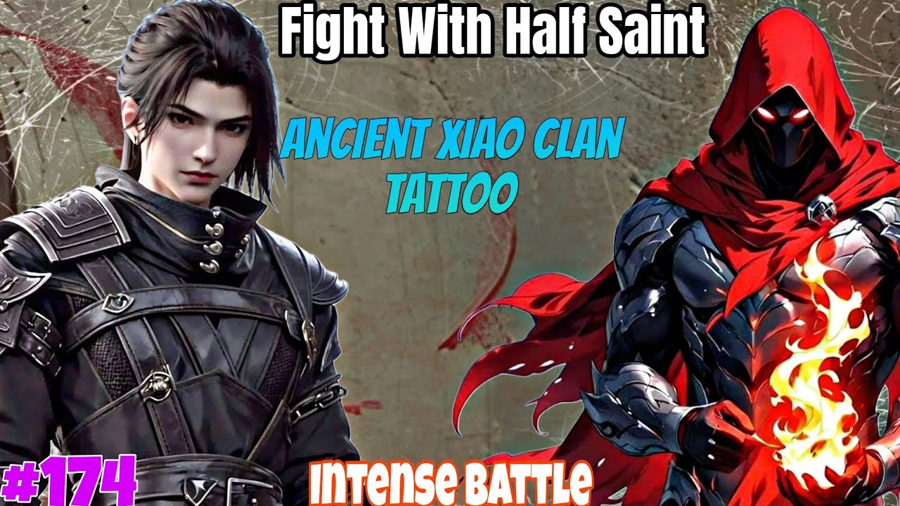 Xaio Yan 6* Dou Zun vs Half Saint / Ban Sheng | Xiao Clan Tattoo | Btth ...