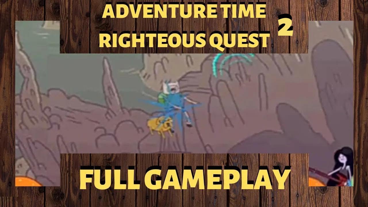 Adventure Time: Righteous Quest 2 | Full Game | Gameplay - General ...