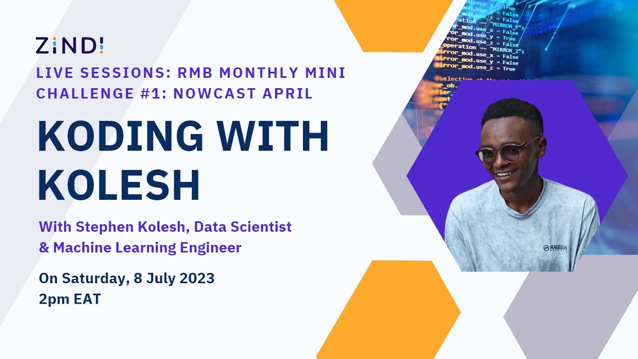 Zindi Live Sessions: Koding with Kolesh - YouTube