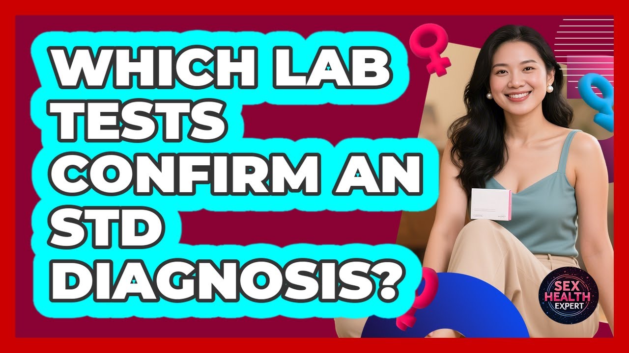 Which Lab Tests Confirm an STD Diagnosis? - YouTube