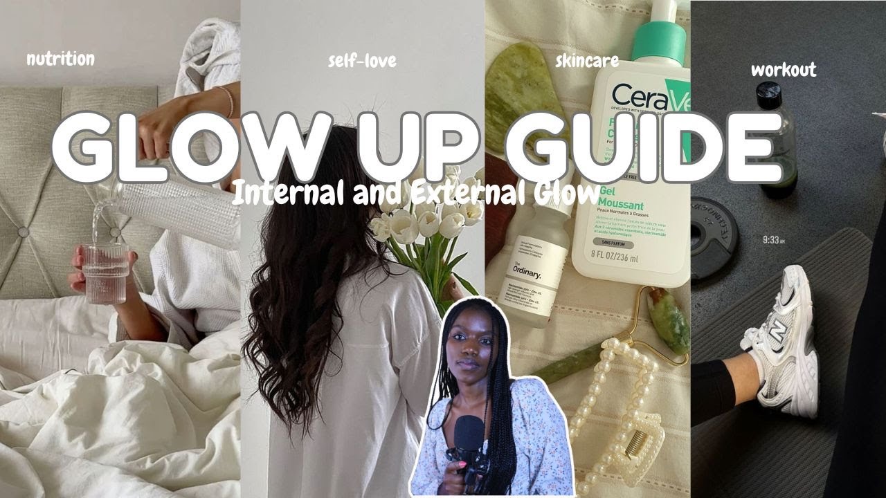 How to have the *ULTIMATE* Glow| Tips and actionable ways to glow ...