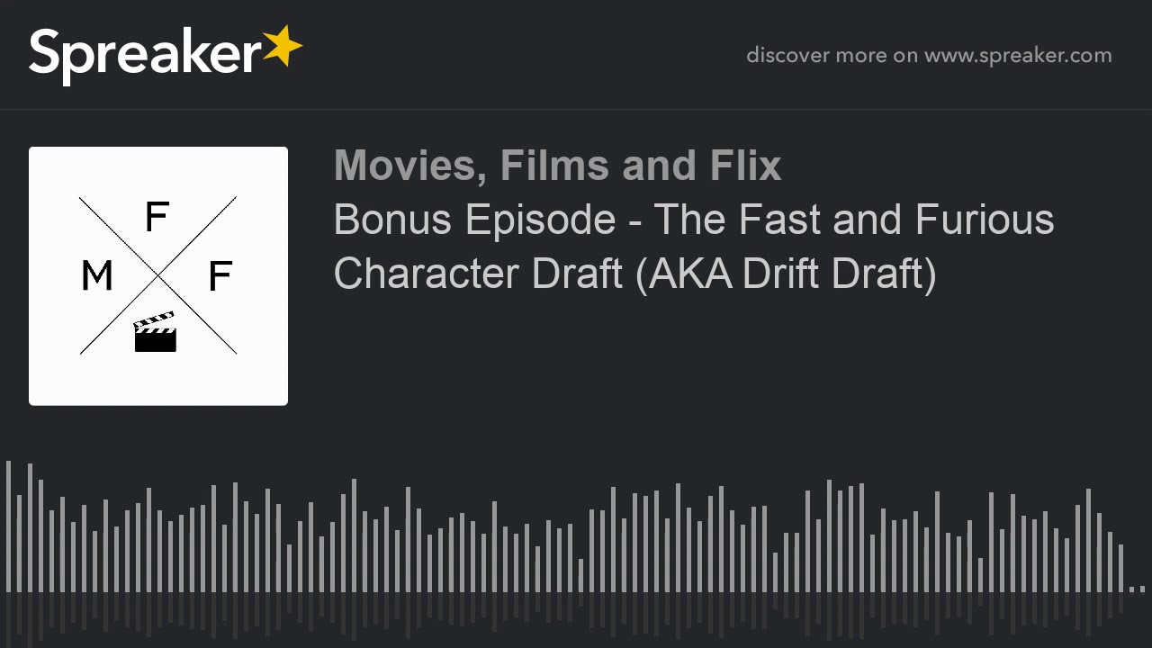 Bonus Episode - The Fast and Furious Character Draft (AKA Drift Draft) (part 4 of 4) - YouTube