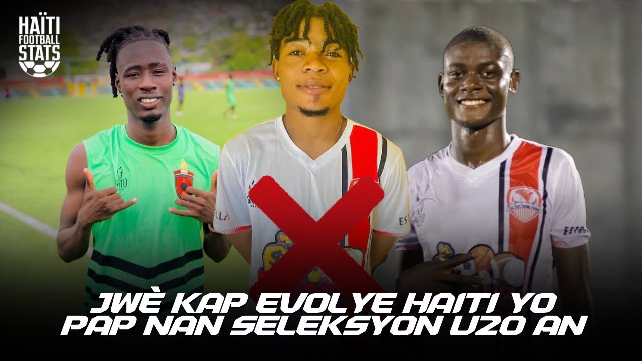 COUP DUR🚨 Jwè kap evolye Haïti yo pap ka prezan nan Eliminatwa Coupe du ...