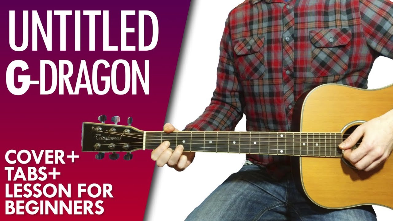 G-DRAGON - Untitled, 2014 guitar lesson and tab - YouTube