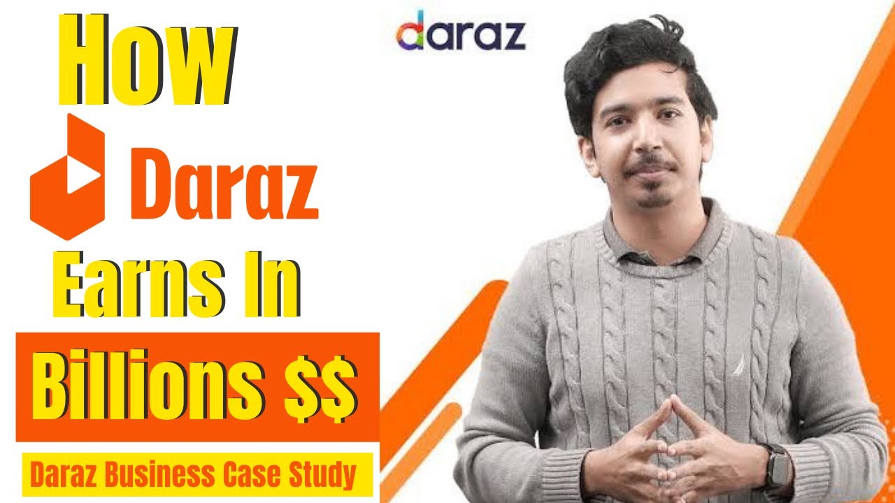 How daraz.pk Earns In Billions $ l Daraz.pk Business Model l Case Study ...