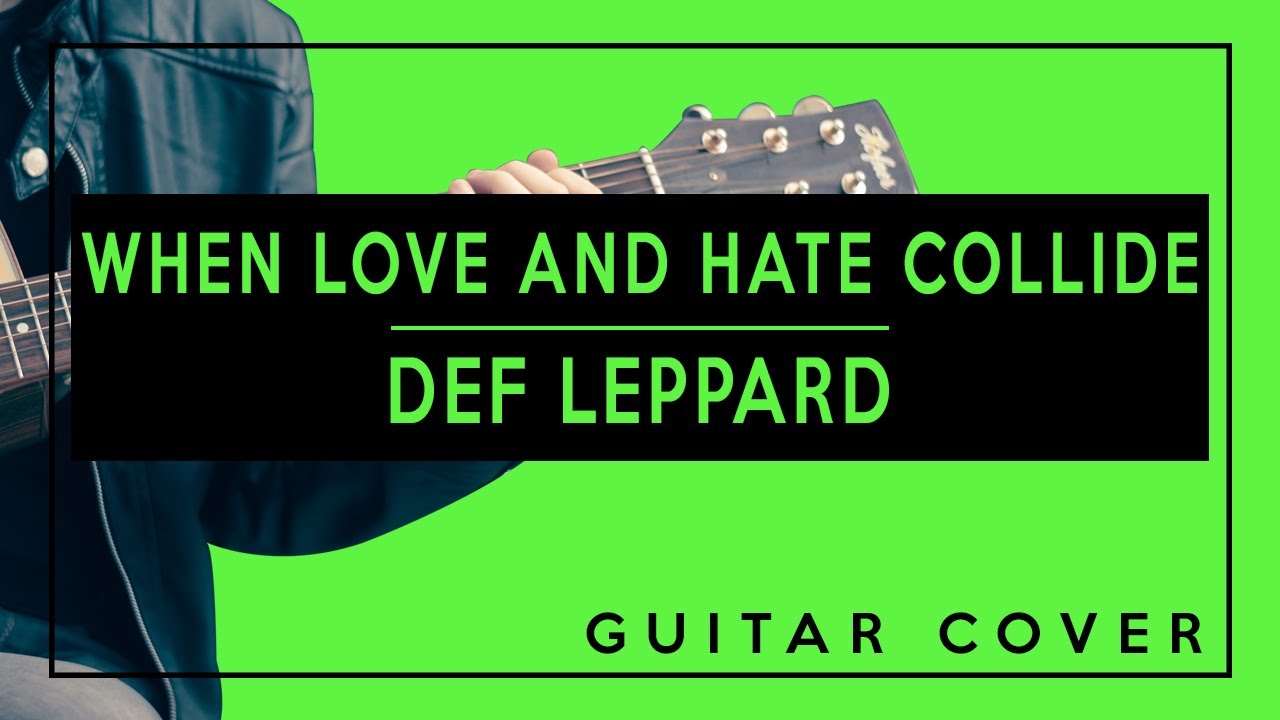 When Love And Hate Collide - Def Leppard (Guitar Cover) Easy Chords ...