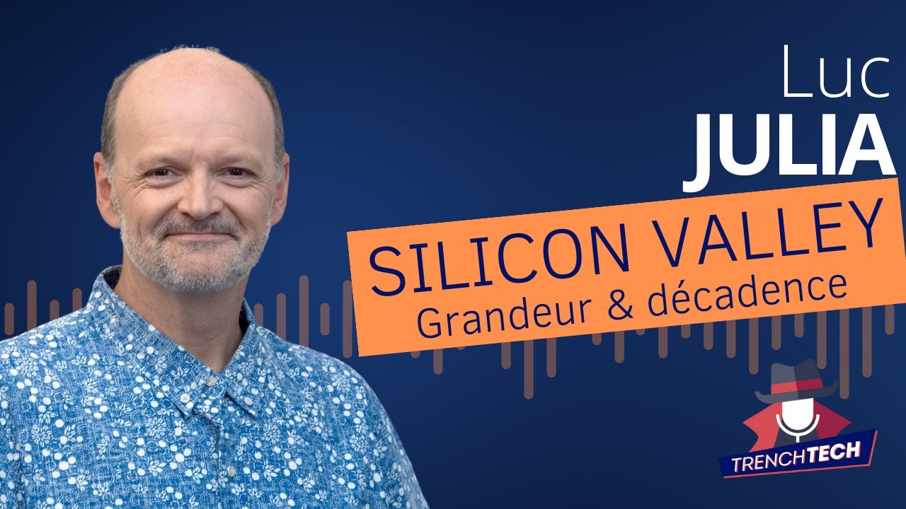 Luc Julia - Silicon Valley : grandeur & décadence - YouTube