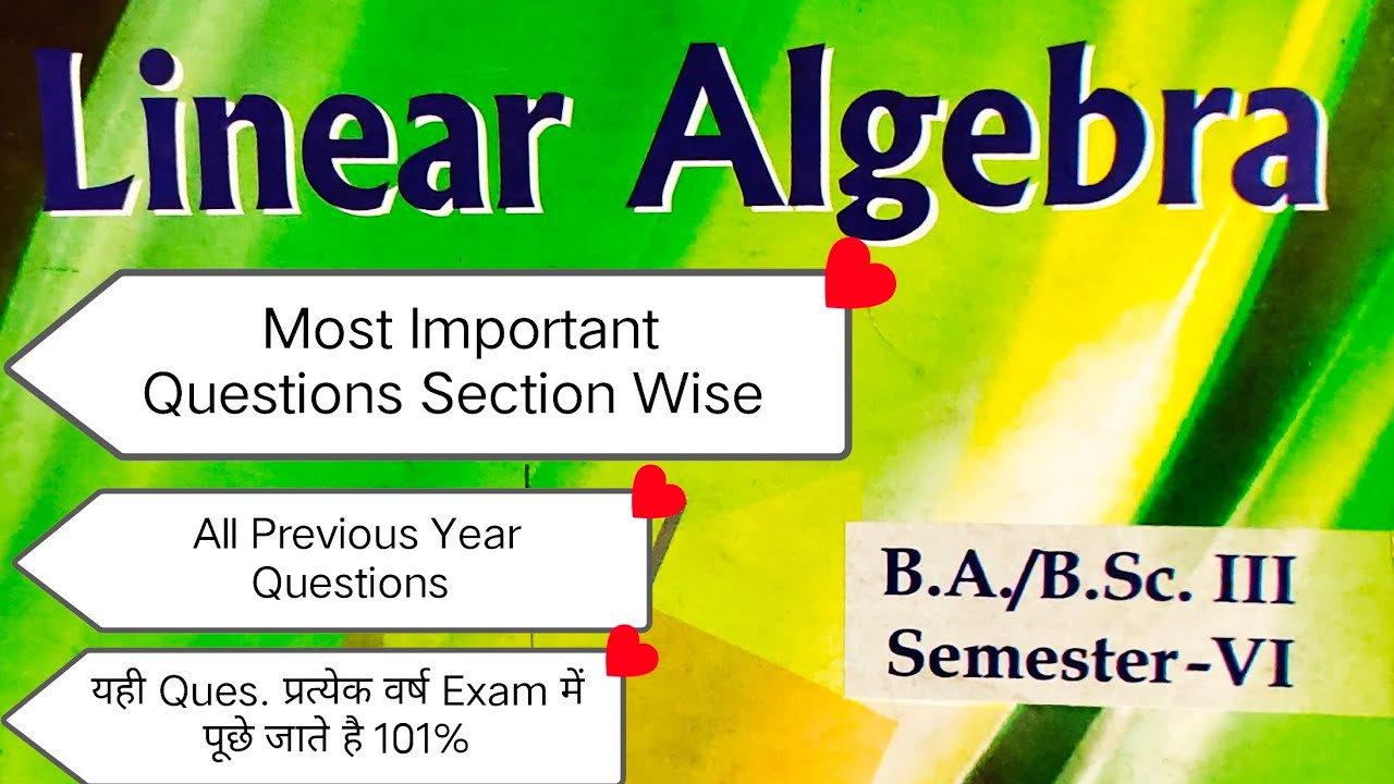 Most Important Questions for Linear Algebra Math B.A/B.Sc 6th Semester ...