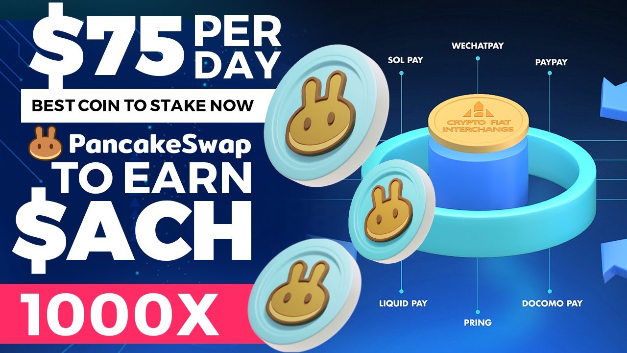 BEST COIN TO STAKE IN PANCAKESWAP DEFI SYRUP POOL $ACH token $75 DAILY ...