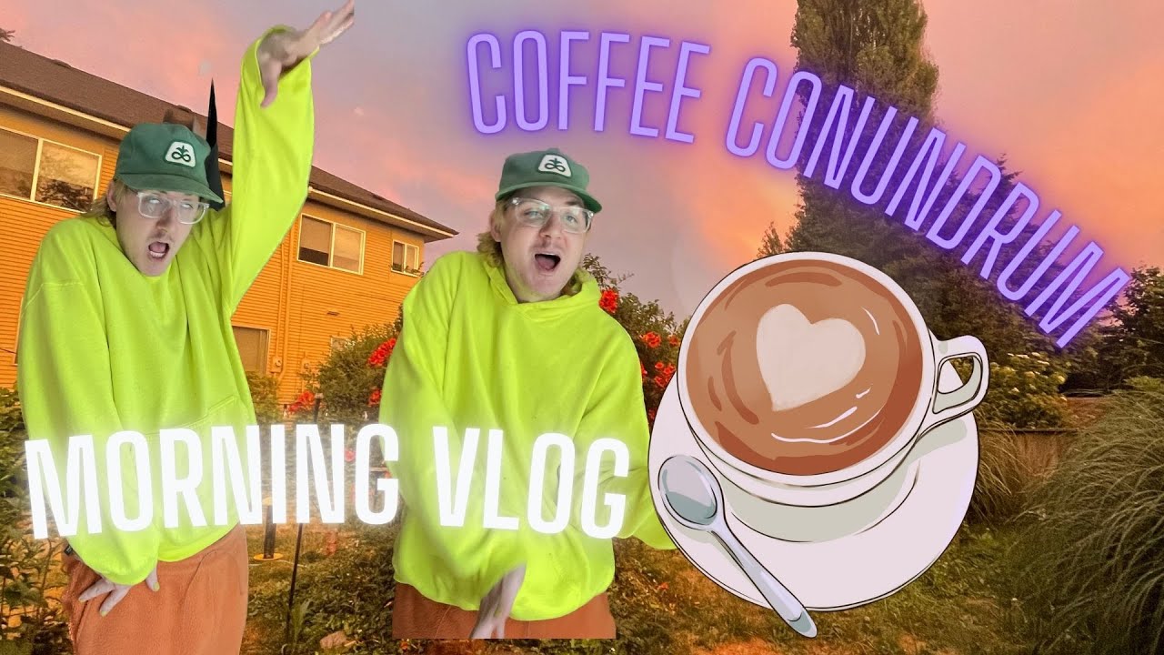 coffee conundrum (WILL I SUCCEED AT MY MORNING COFFEE?) - YouTube